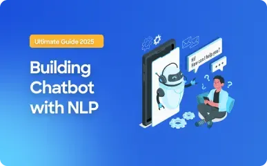Integrate an NLP Chatbot to Automate Your Customer Service